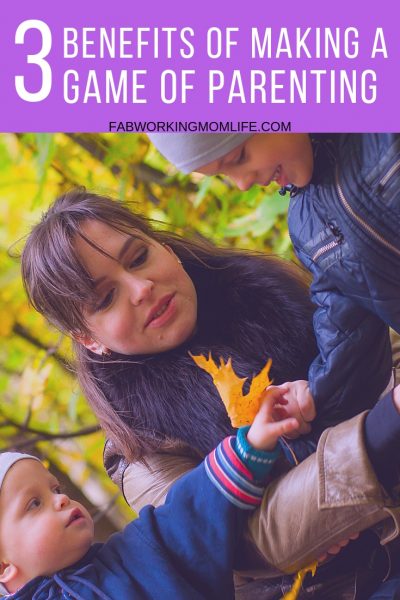 Why You Should Make a Game of Parenting - Fab Working Mom Life