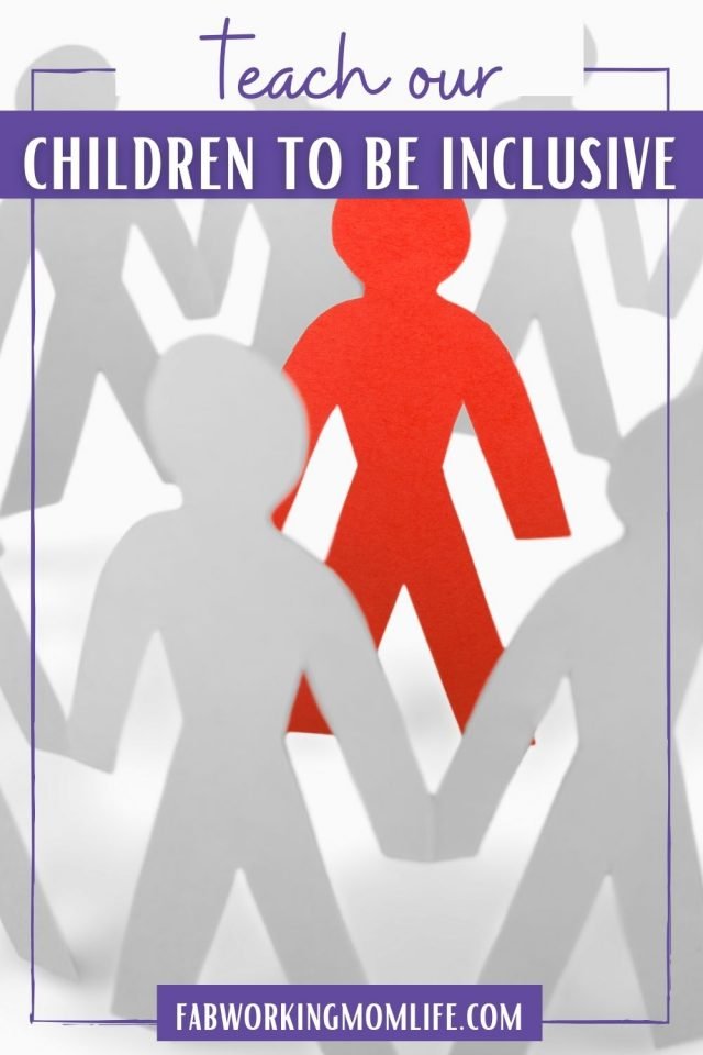 Thoughtful Ways to Teach Our Children to Be More Inclusive - Fab ...